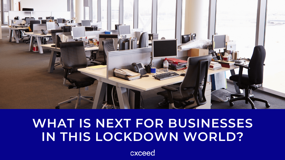 What is Next for Businesses in This Lockdown World? - Cxceed
