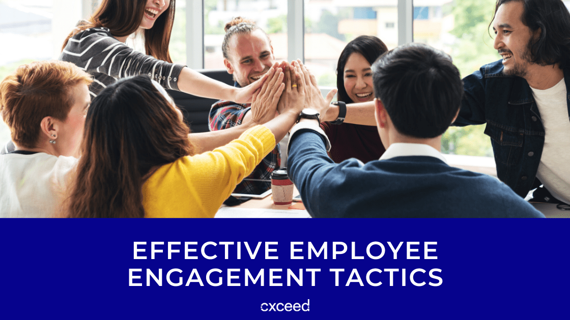 Effective Employee Engagement Tactics Cxceed